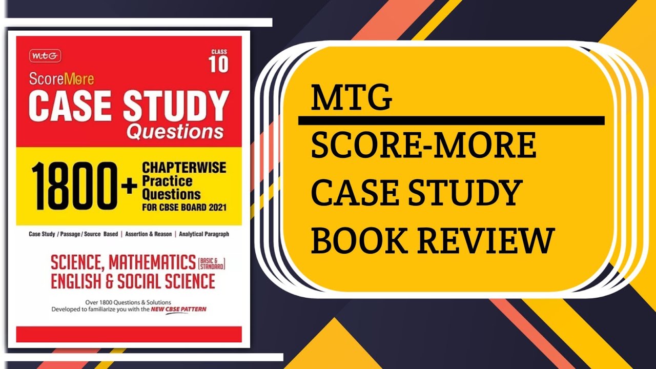 🟠Best Book for Class 10 Term 1 | MTG SCORE-MORE CASE STUDY BOOK REVIEW ...