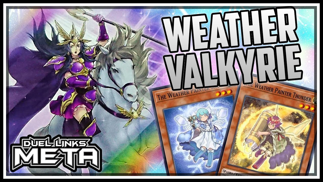 Weather Painter Valkyrie! Continuous Synergy! [Yu-Gi-Oh! Duel Links ...