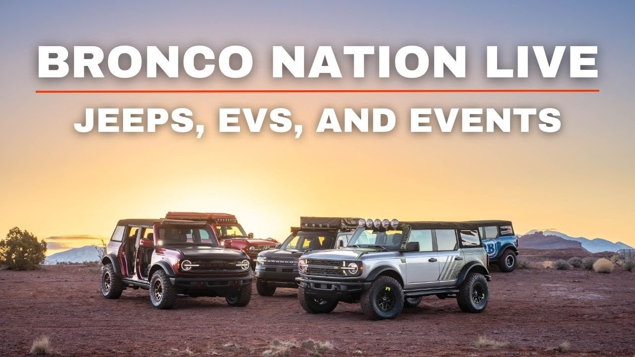 🔴Bronco Nation LIVE! Jeeps, EVs, and Events! - YouTube