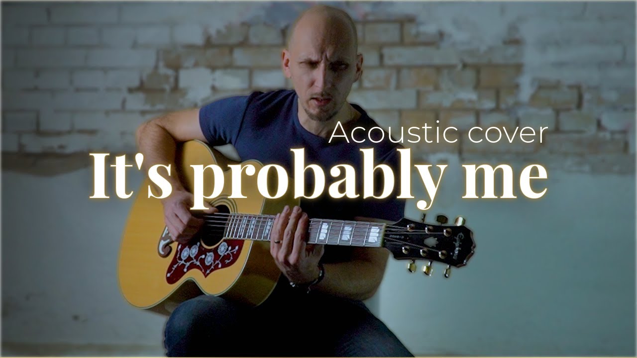 It's Probably Me - Sting (Acoustic Cover by Vedran) - YouTube