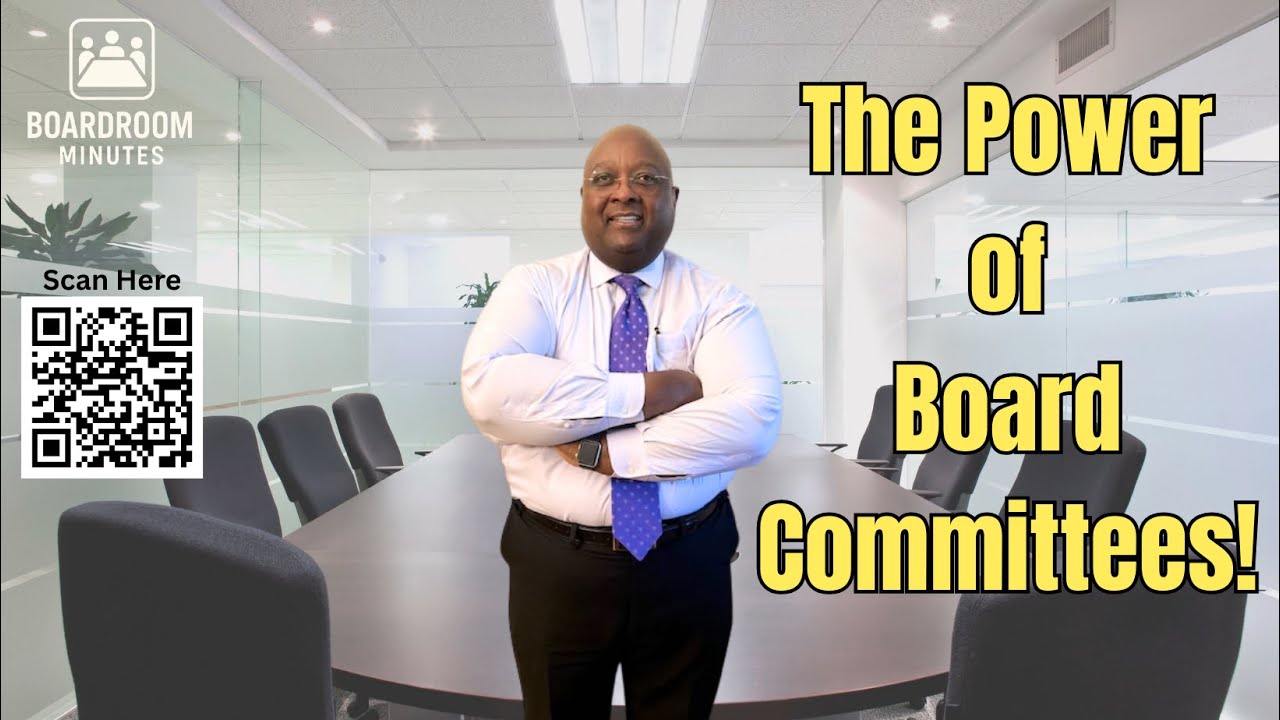 Boardroom Minutes: The Power of Committees - How Effective Boards Get ...
