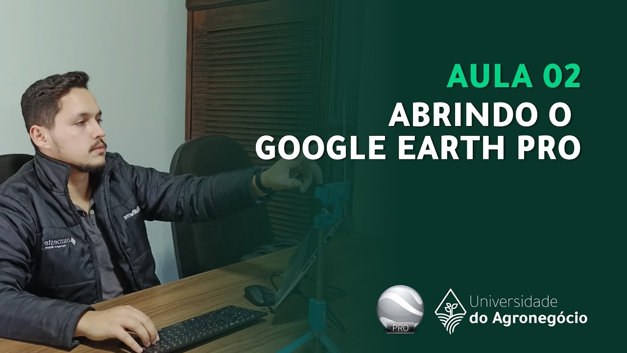Aula 02 - Abrindo o Google Earth Pro - YouTube
