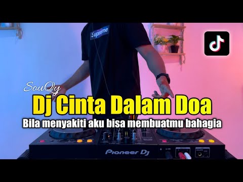 DJ JIKA MENYAKITI AKU BISA MEMBUATMU BAHAGIA TIKTOK - DJ CINTA DALAM DOA 2023