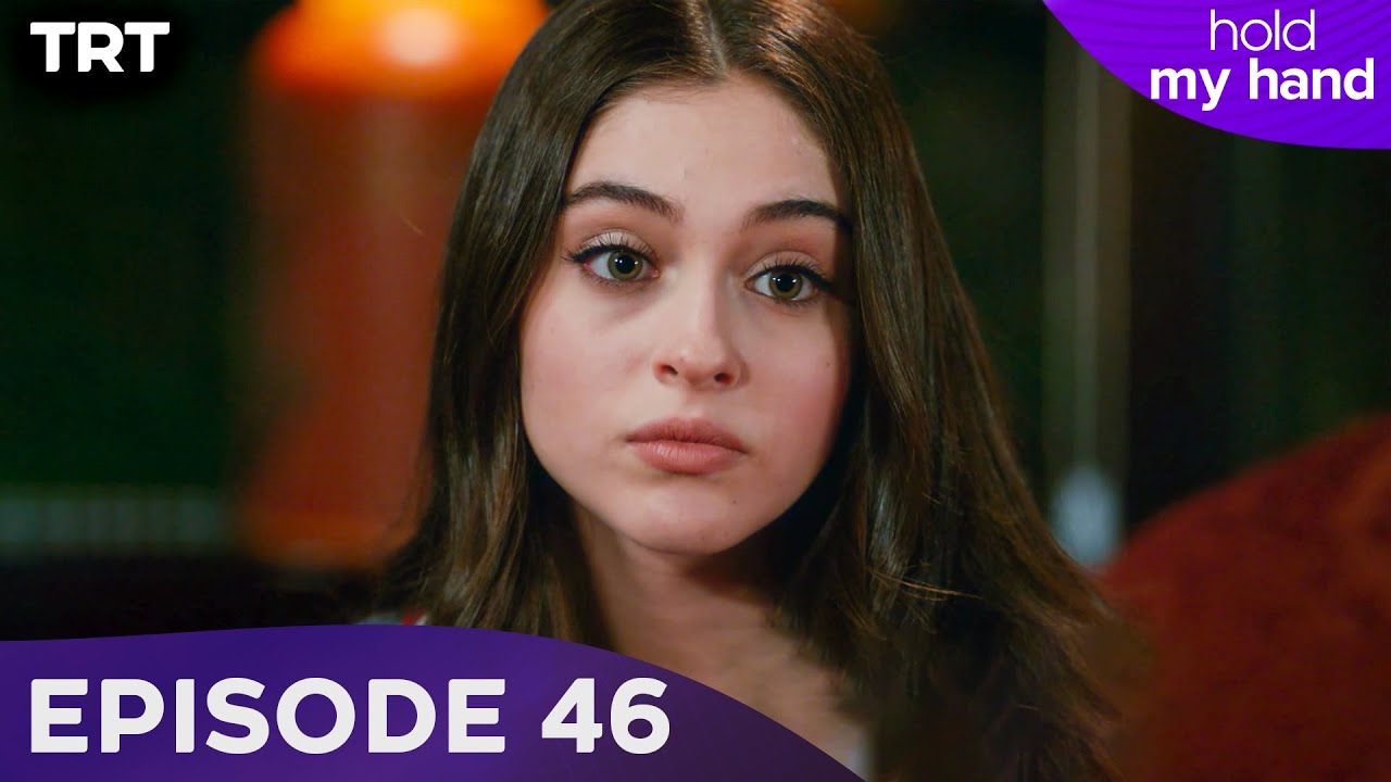 Hold My Hand - Episode 46 - YouTube