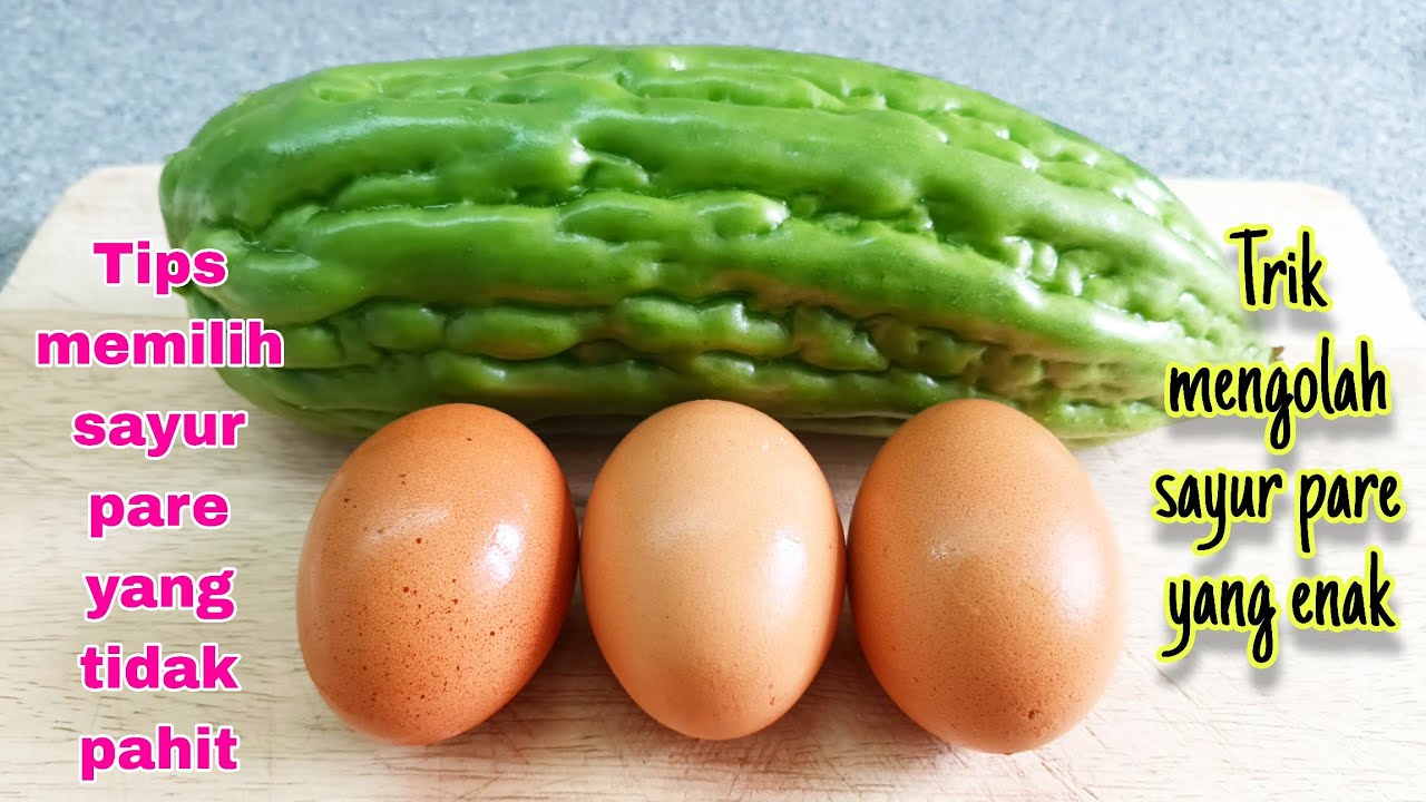 CARA MASAK PARE BIAR TIDAK PAHIT DAN ENAK || MASAK PARE TELUR ALA ...
