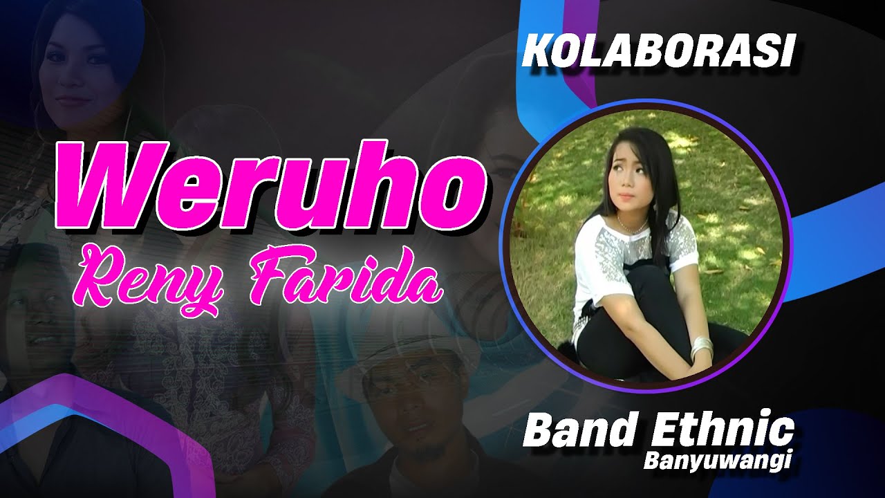 WERUHO - Reny Farida | Band Ethnic Banyuwangi - YouTube