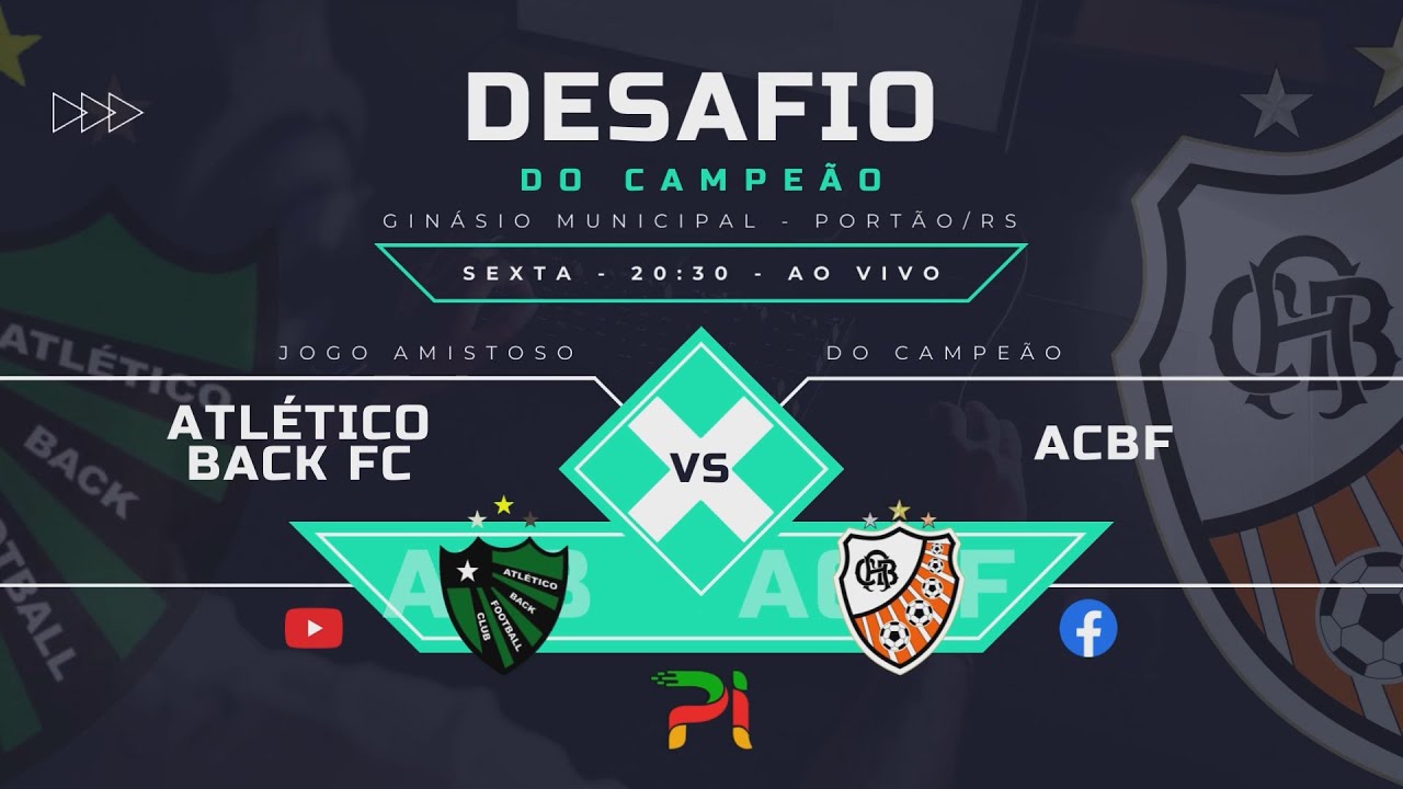 Desafio do Campeão 2024 - ATLÉTICO BACK FC x ACBF (SEX - 19/04/2024 ...