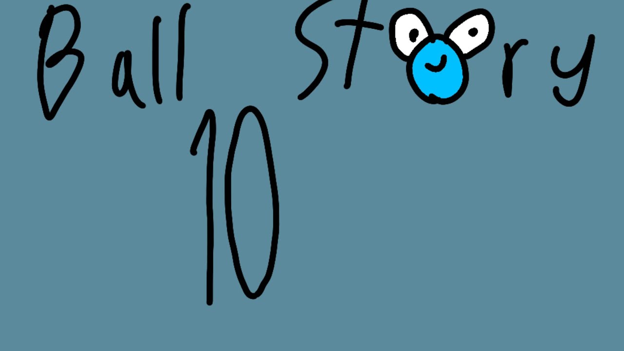 Ball Story 10! Season finale! - YouTube