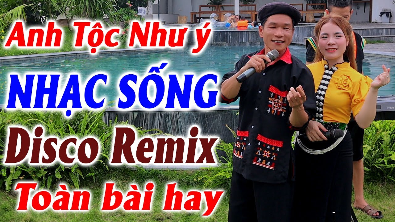 Hay tv - ANH TỘC NHƯ Ý - Nhạc Sống DISCO REMIX Căng Vỡ Loa - LK Nhạc ...