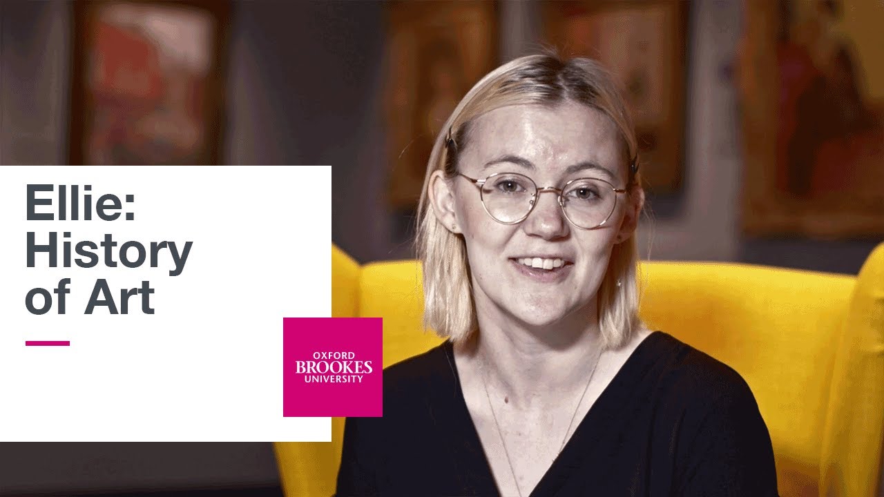 Ellie: History of Art | Oxford Brookes University - YouTube