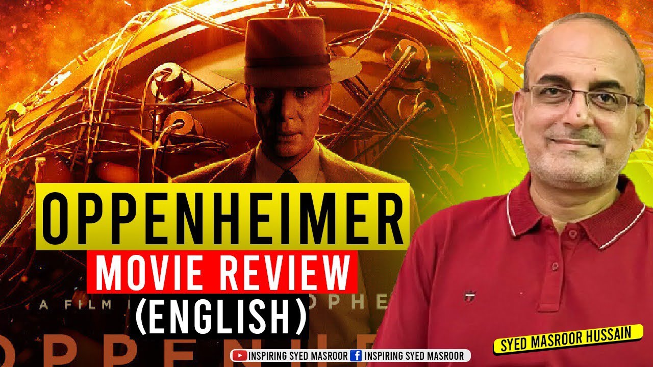 Oppenheimer| Movie Review (English) | Inspiring Syed Masroor - YouTube