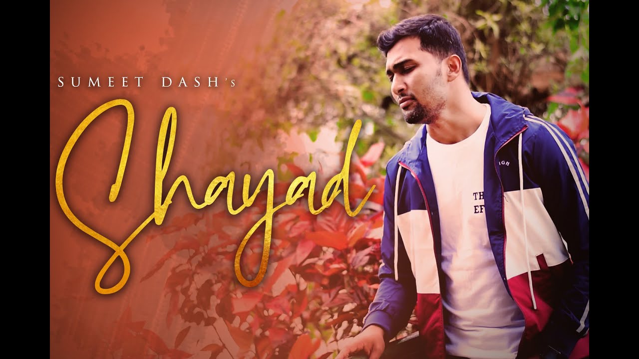 | SHAYAD | Love Aaj Kal-2 ft. Sumeet Dash | Arijit Singh |Pritam | The ...