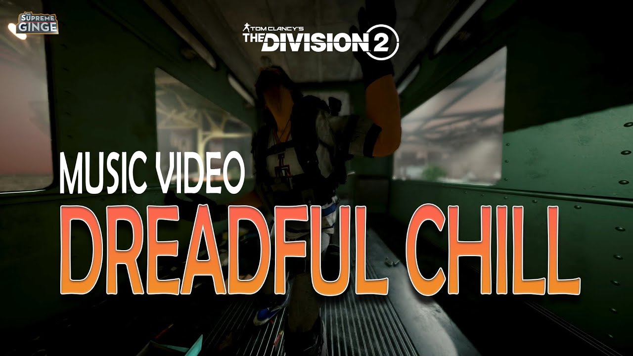 Dreadful Chill - Division 2 - Music Video - YouTube