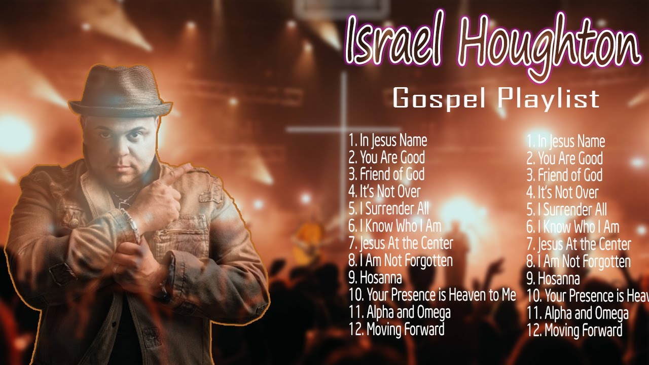 Israel Houghton | Best of Israel Houghton 2022 - Top Gospel songs - YouTube