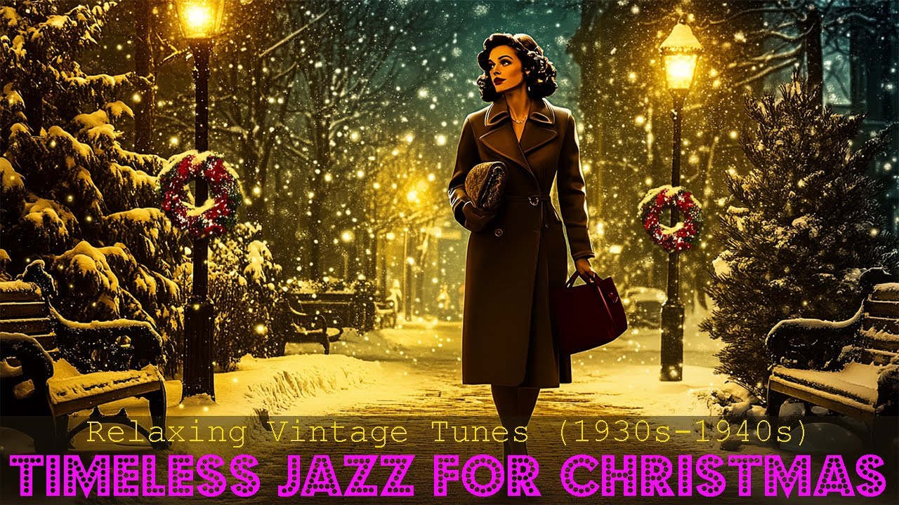 Timeless Jazz for Christmas 🎄 | Relaxing Vintage Tunes (1930s-1940s ...