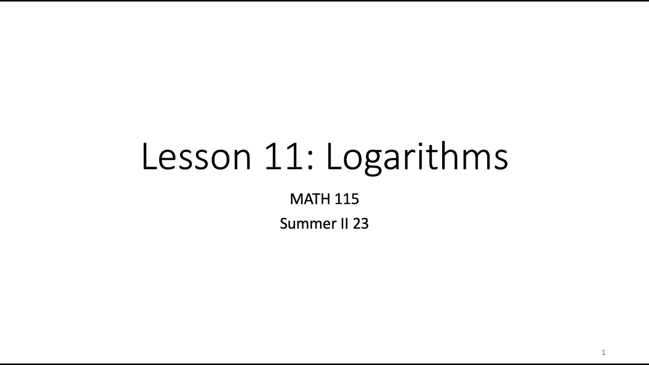 MATH 115 | Lesson 11: Logarithms - YouTube