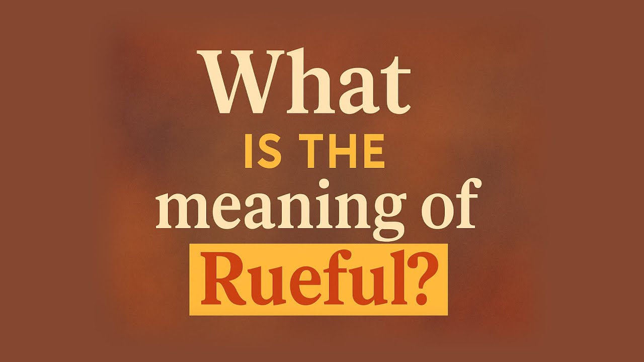 What is the meaning of Rueful? - YouTube