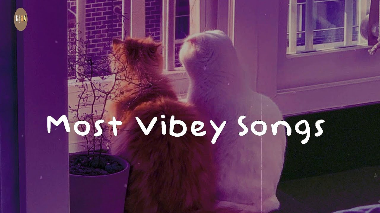 Most Vibey Songs - aesthetic chill songs to listen to in your room ...
