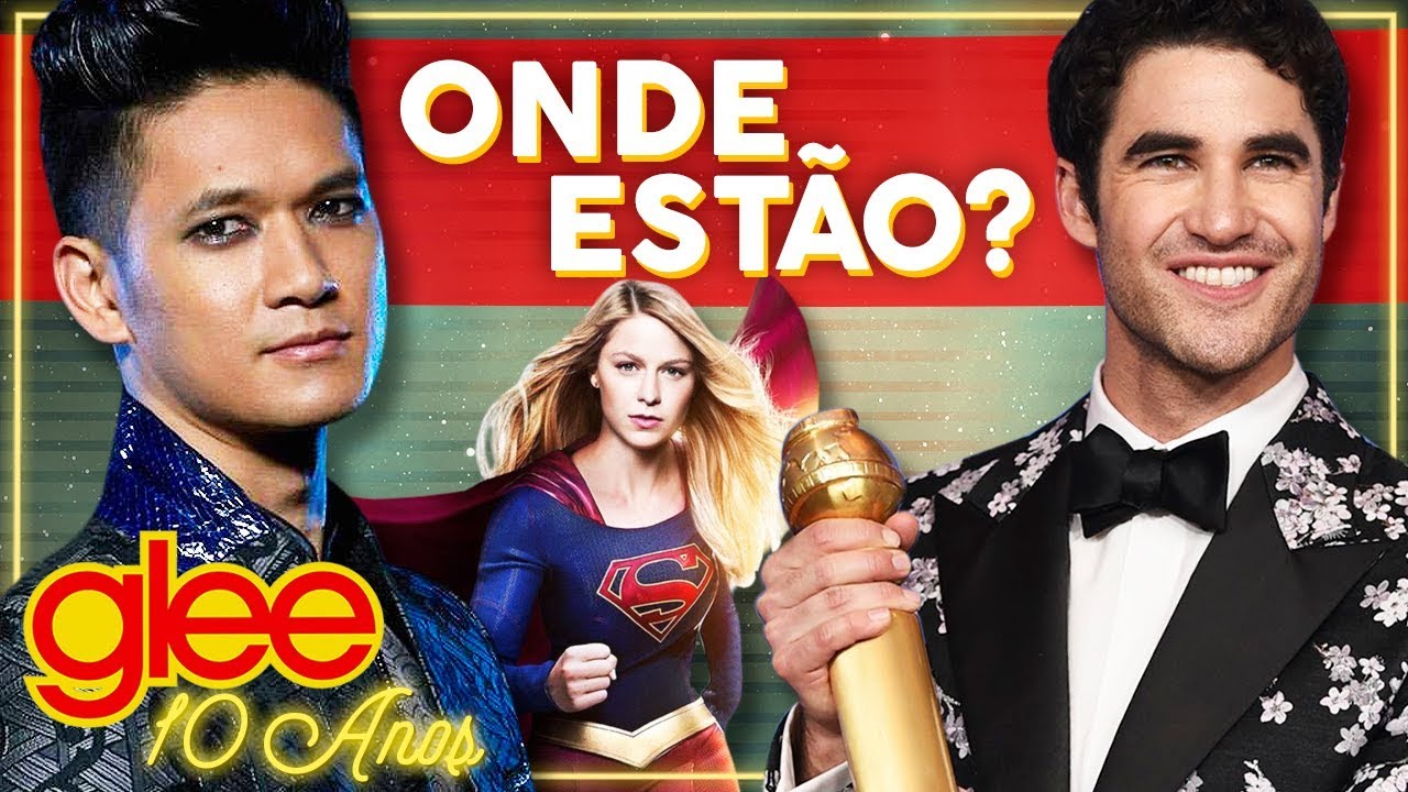 10 ANOS DEPOIS! ONDE ESTÃO OS ATORES DE GLEE AGORA?! Darren Criss ...