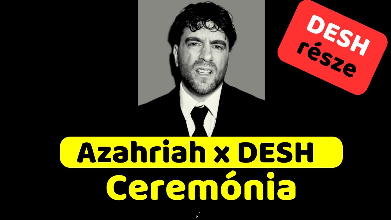 Azahriah x DESH: Ceremónia - VERSBEN (DESH része) - YouTube