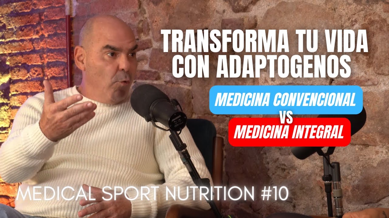 Medical Sport Nutrition #10 ADAPTOGEGENOS y Medicina integral ft ...