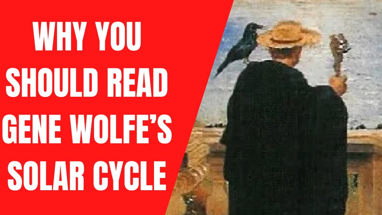 Why You Should Read The Solar Cycle by Gene Wolfe - YouTube