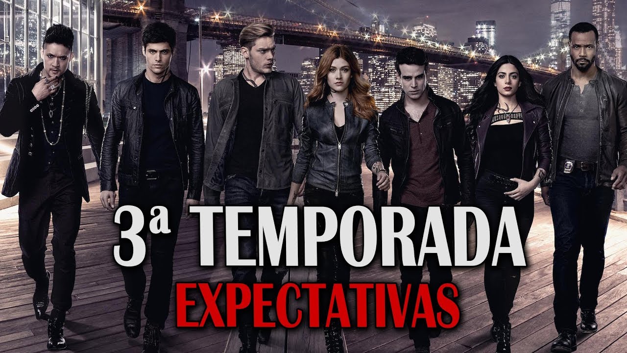 EXPECTATIVAS PARA A 3ª TEMPORADA DE SHADOWHUNTERS | Canal Pandemonium ...