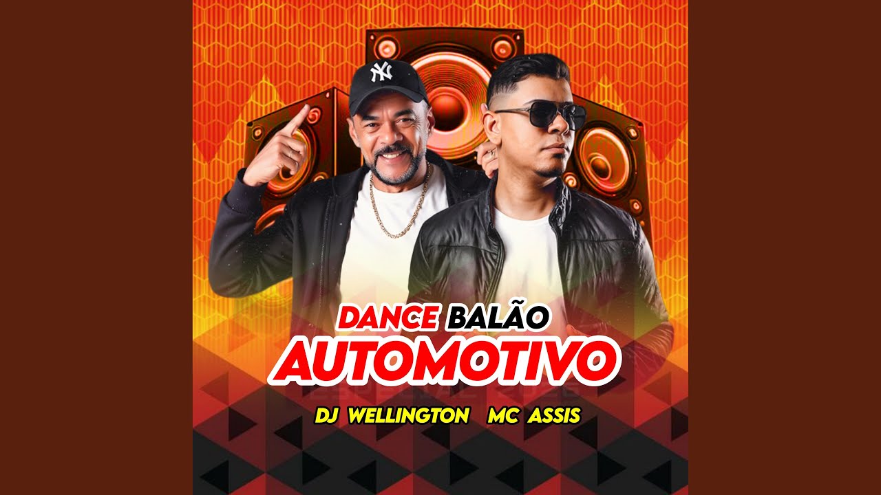 DANCE BAILÃO AUTOMOTIVO DJ WELLINGTON E MC ASSIS (Radio Edit) - YouTube