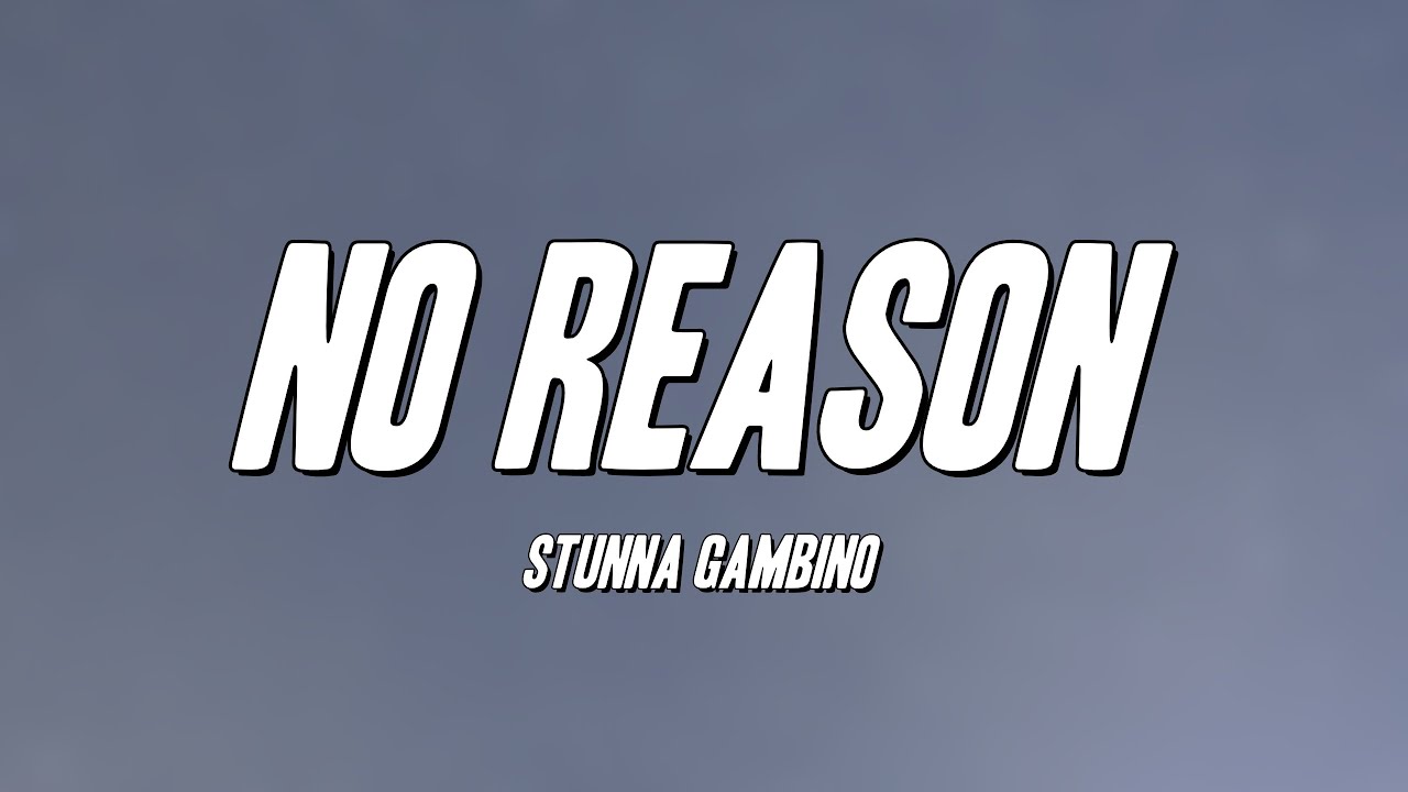 Stunna Gambino - No Reason (Lyrics) - YouTube