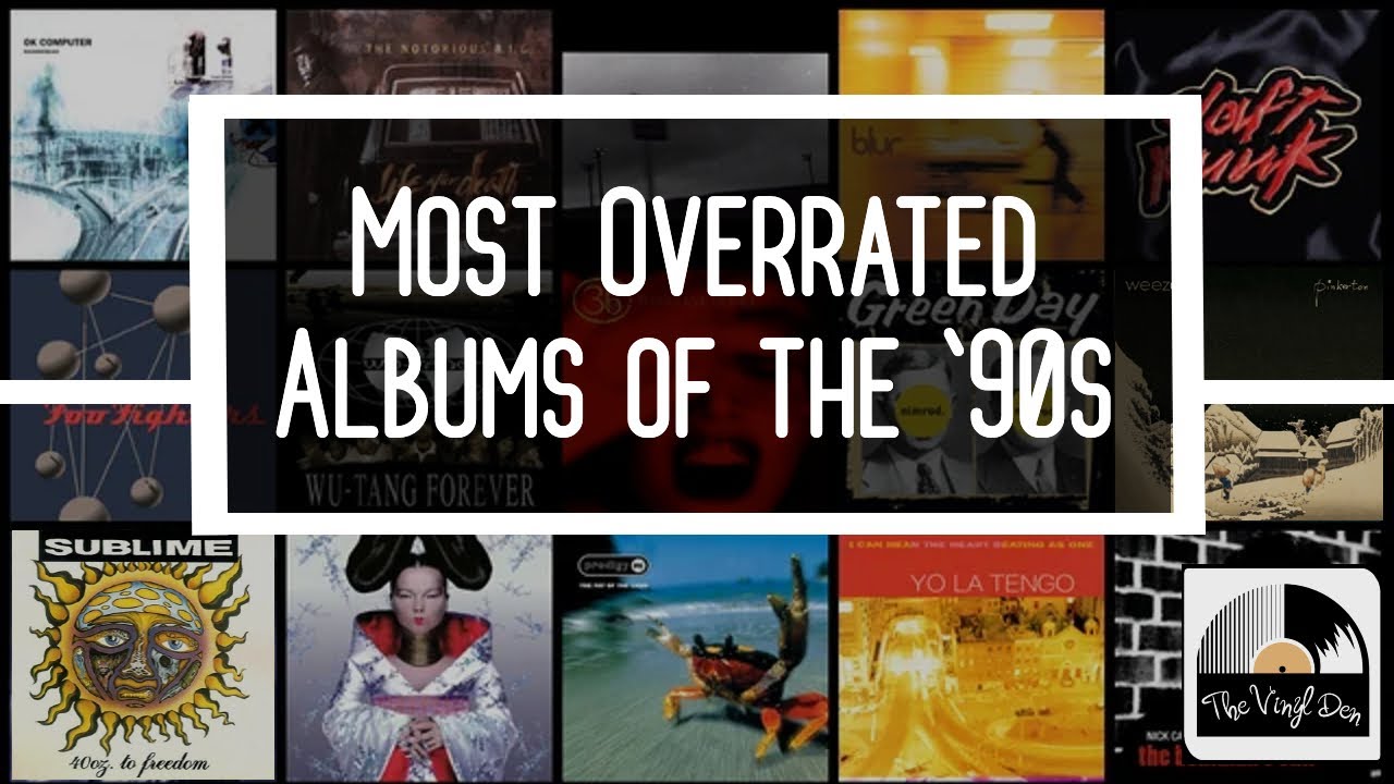Most Overrated Albums of the '90s - YouTube
