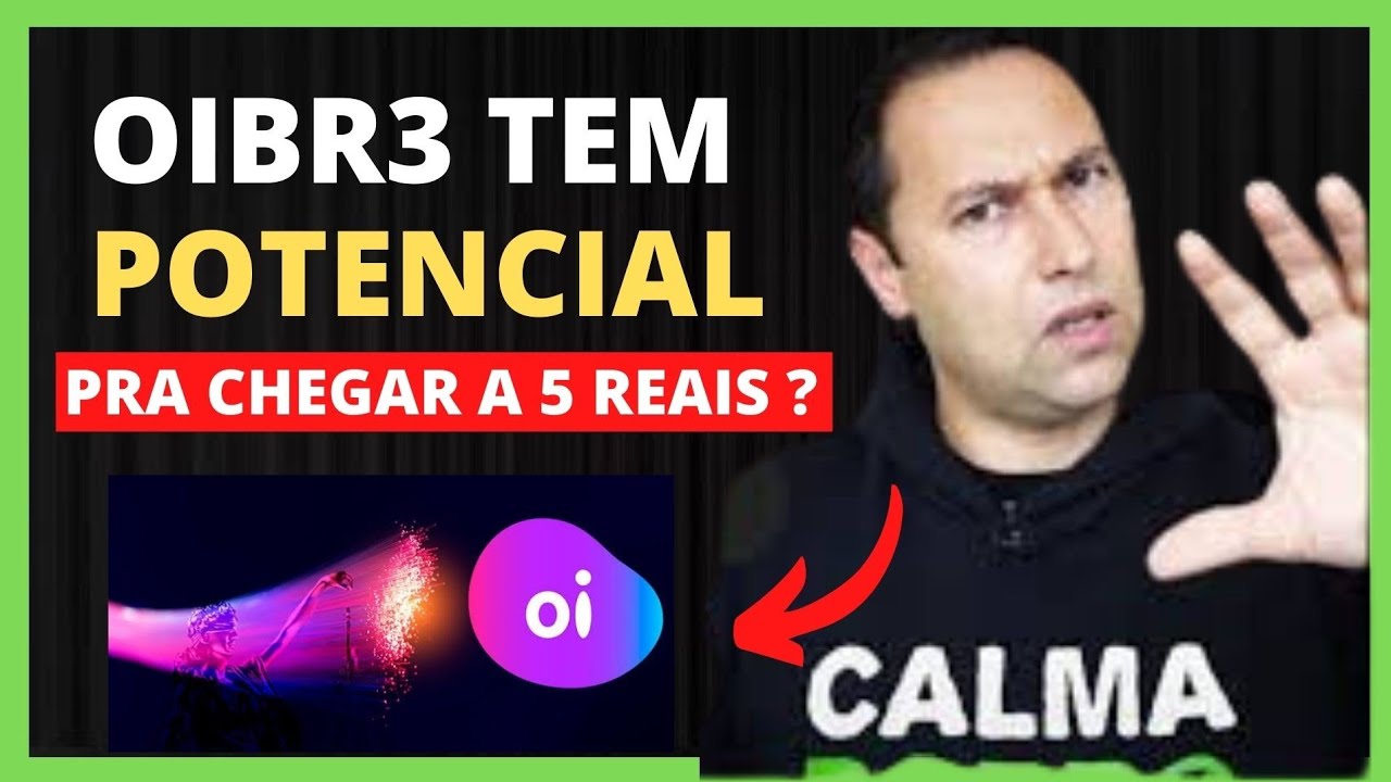 OIBR3 TEM POTENCIAL DE CHEGAR A 5 REAIS EM 2022 YouTube oibr3-tem-potencial-de-chegar-a-5-reais-em-2022-youtube
