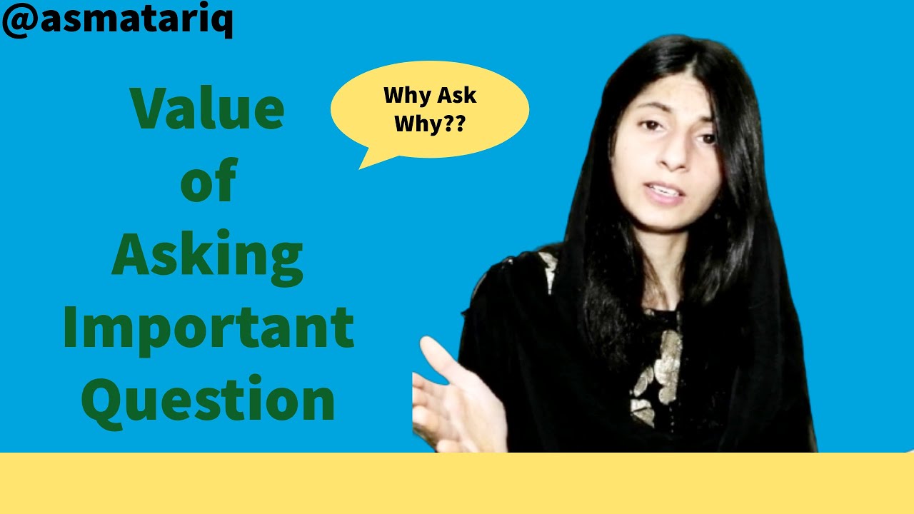 Why ask Why |Value of asking Important Question |Asma Tariq Interview ...