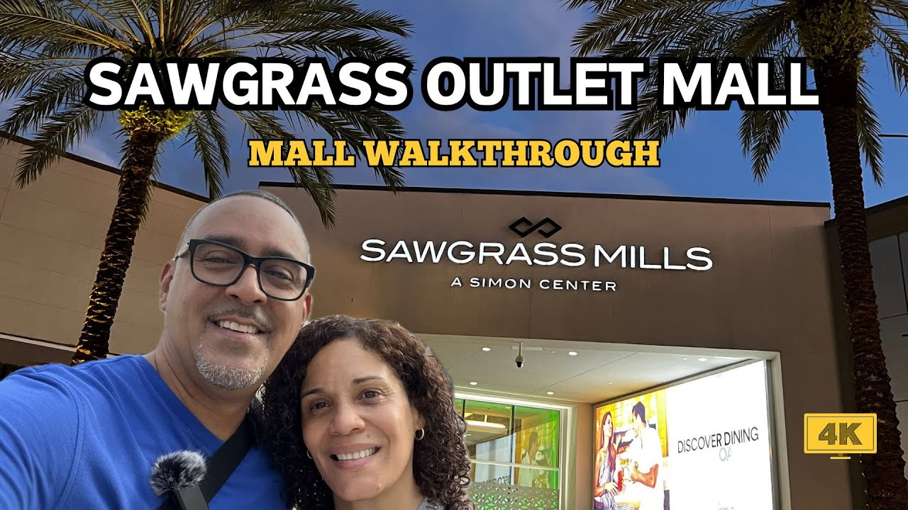 SAWGRASS MILLS MALL Ultimate Guide & Walkthrough Part 1! 4K🚶‍♀️🛍️🛒 ...