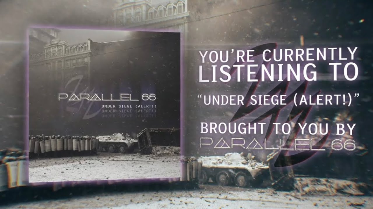 PARALLEL 66 - Under Siege (Alert!). LYRICS/LYRIC VIDEO - YouTube