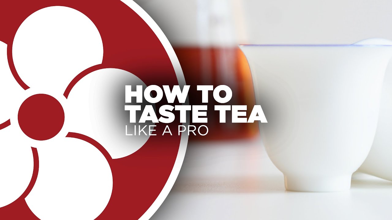 How to Taste Tea - YouTube