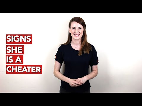 Signs she is a cheater!