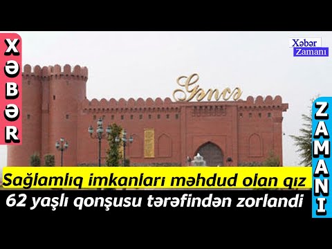 17 yaşlı əlil qız 62 yaşlı qonşusu tərəfindən zorlandı- \