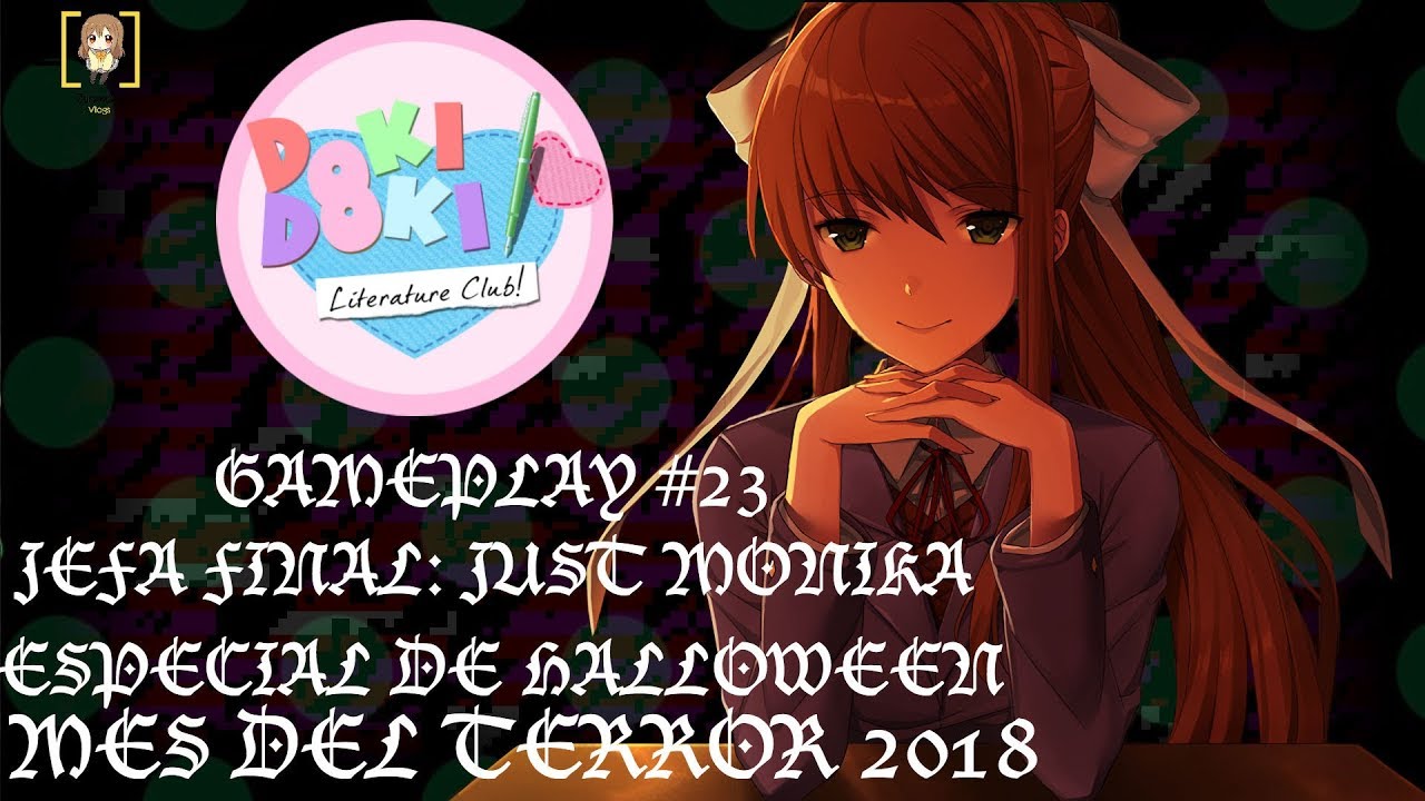 *Gameplay* "DDLC!" #23: JEFA FINAL: Just Monika (Doki Doki Literature ...