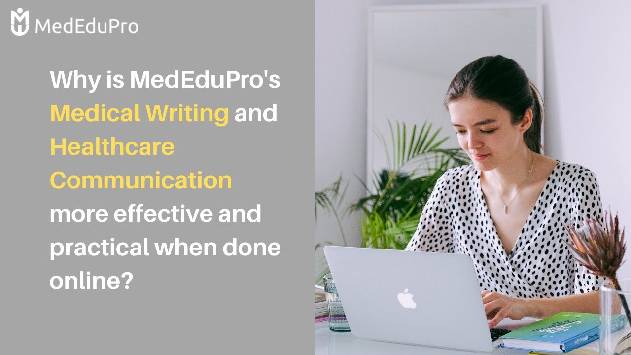 Why is Training in Medical Writing more effective & practical when done ...