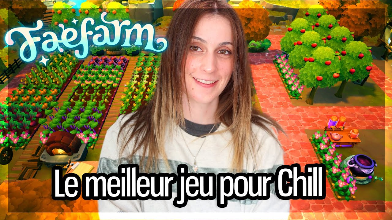 LE MEILLEUR JEU POUR CHILL | Fae Farm - YouTube