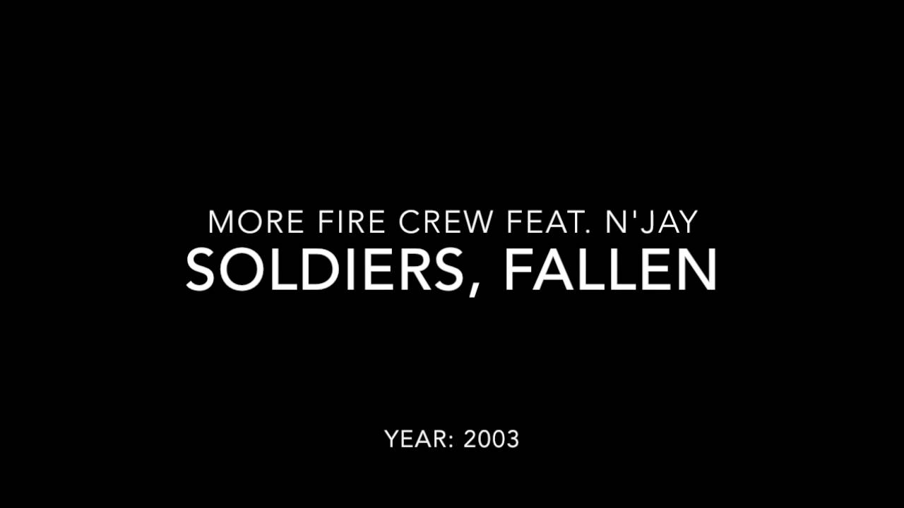 More Fire Crew Feat. N'Jay - Soldiers, Fallen - YouTube