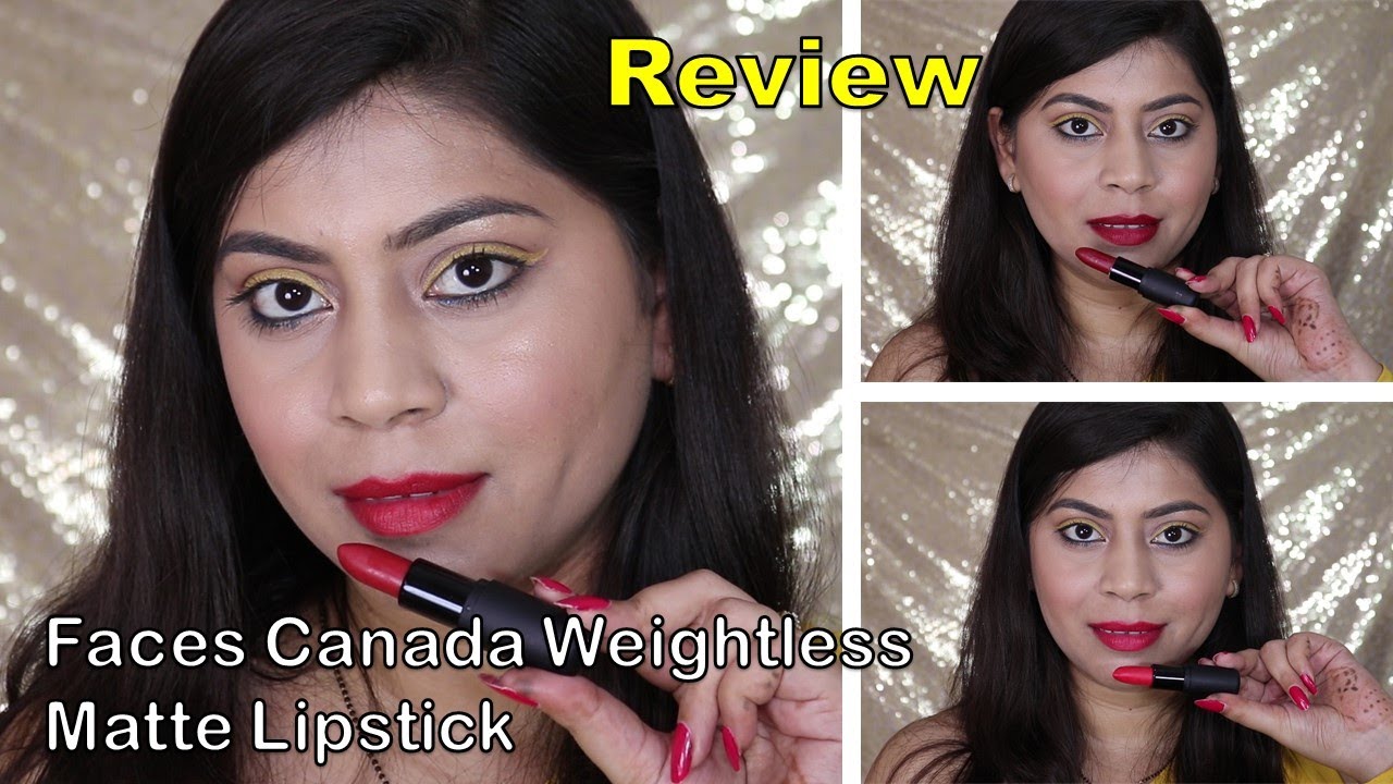 Faces Canada Weightless Matte Finish Lipstick | Review & Swatches | Dikshita Agarwal - YouTube