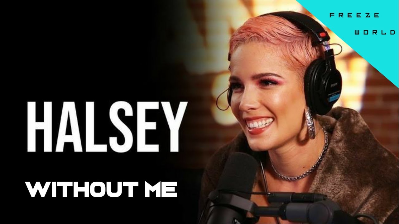 HALSEY _ WITHOUT ME _ LYRICS VIDEO | FREEZE WORLD - YouTube