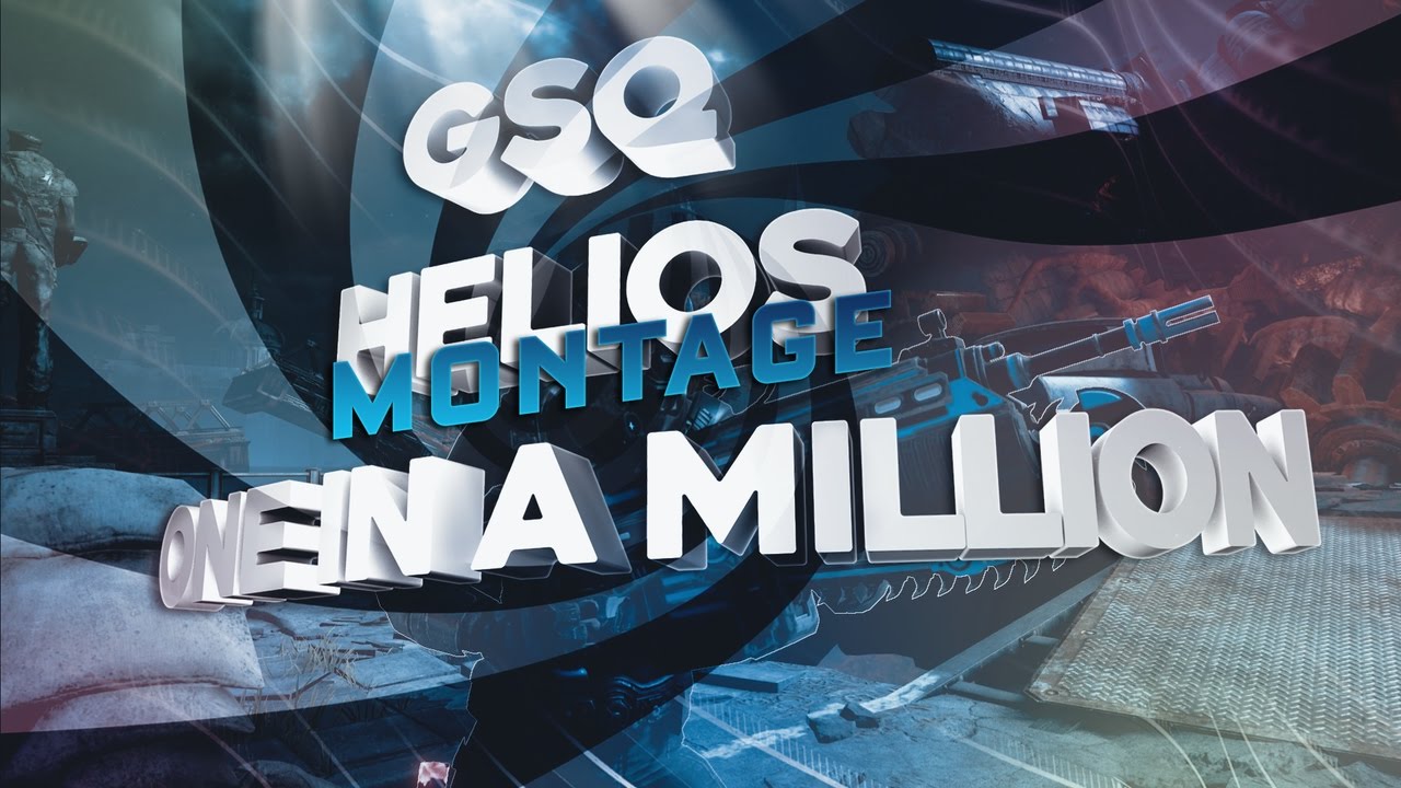 GsQ Helios - One In A Million (Gears of War 4 Montage) - YouTube