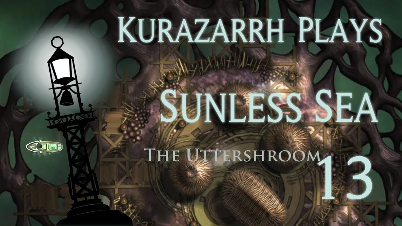 Dreaming of a Serpentine Engine | Kurazarrh Plays Sunless Sea | Ep 13 ...