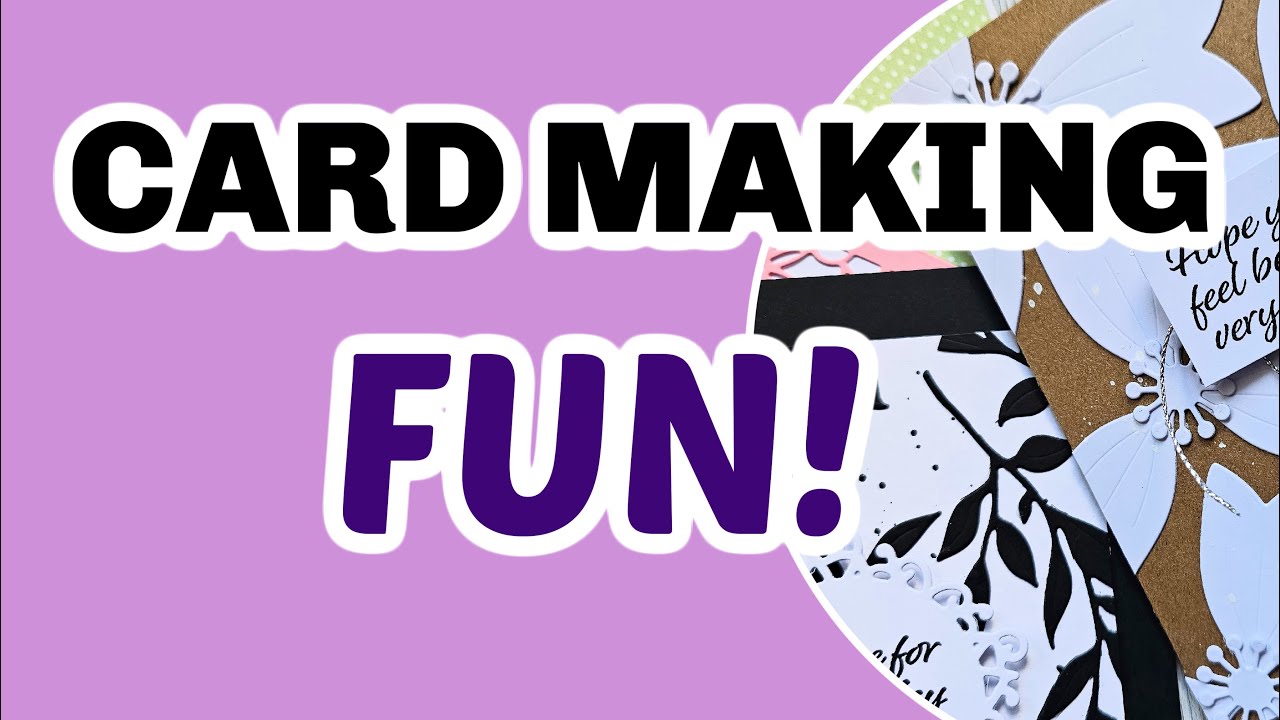 CARD MAKING FUN!! - YouTube