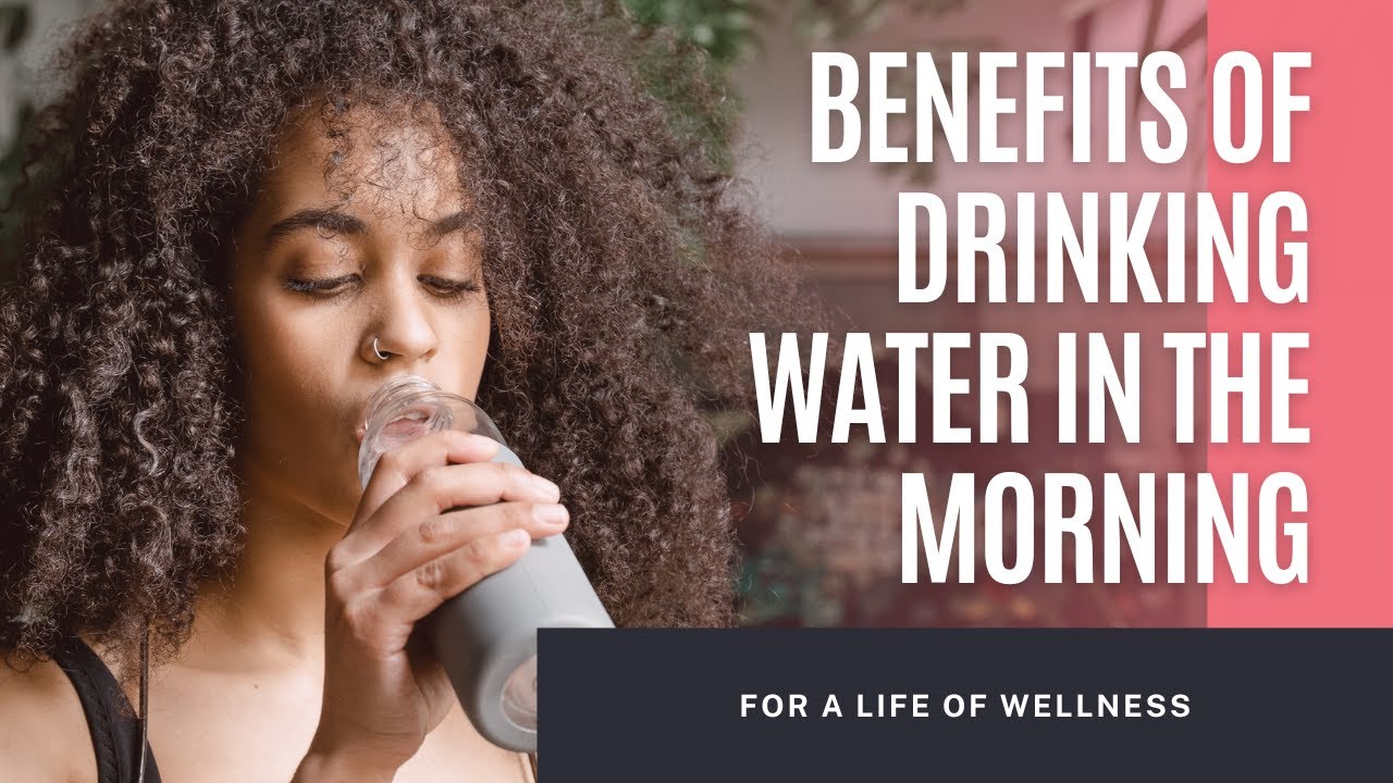 Benefits of Drinking Water first thing in the Morning to achieve a life ...