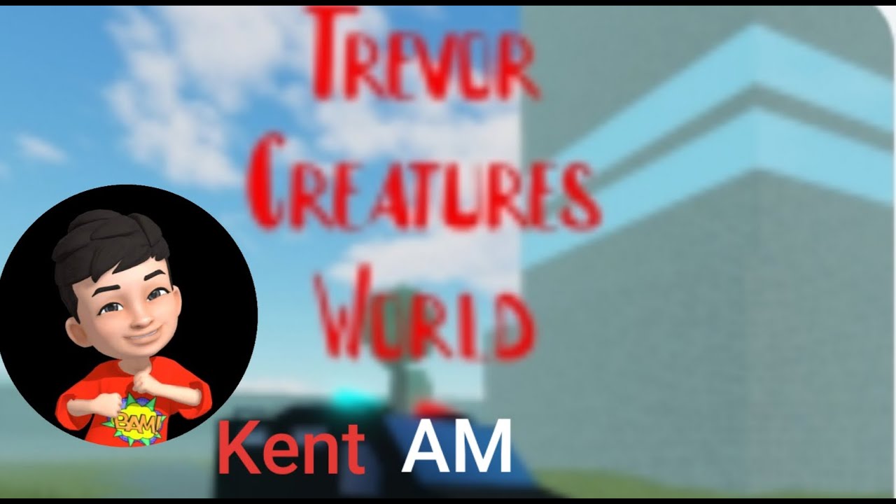 Trevor Creatures World [BETA] CAR - YouTube