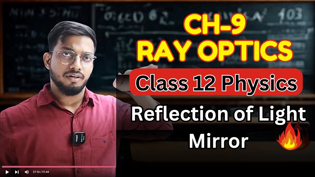 Ray Optics | Part 1 | Chapter 9 physics | class 12 Complete Ray optics ...