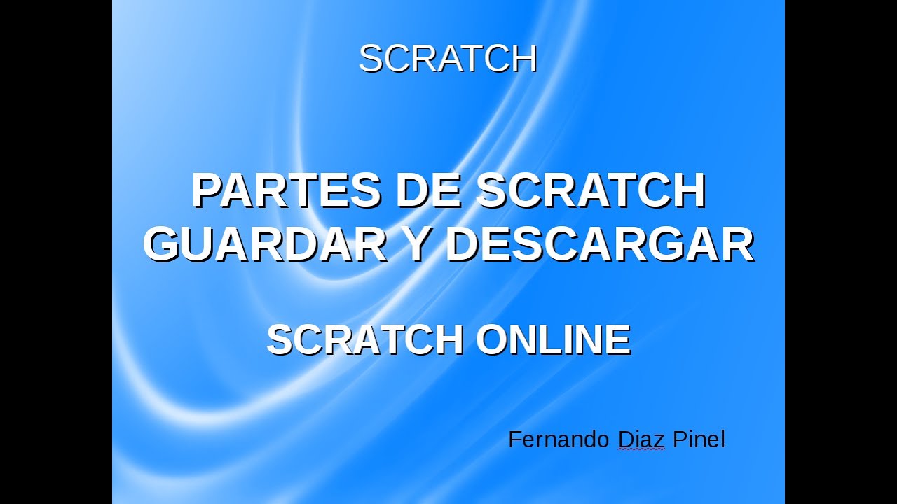 Partes de Scratch, guardar y descargar - Scratch online - YouTube